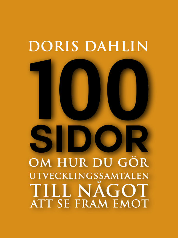 100 sidor om hur du lyckas med dina utvecklingssamtal - eBook by Doris Dahlin - Sesamy